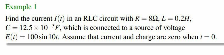 Solved Example 1 Find the current I(t) in an RLC circuit | Chegg.com