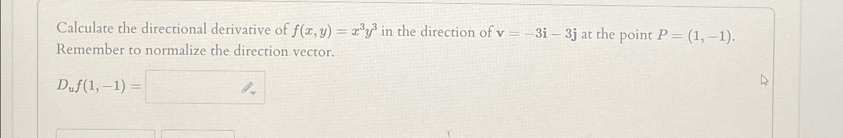 Solved Calculate the directional derivative of f(x,y)=x3y3 | Chegg.com