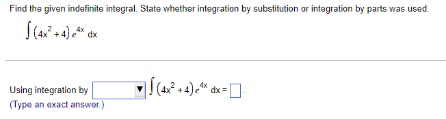 Solved Find the given indefinite integral. State whether | Chegg.com