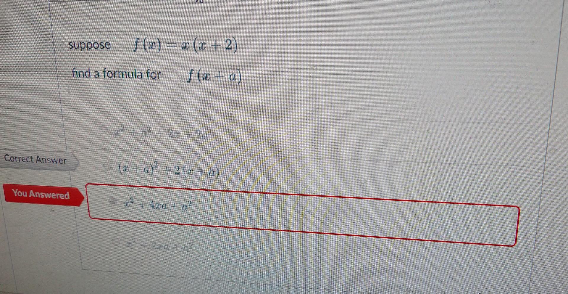 Solved suppose f(x)=x(x+2) find a formula for f(x+a) | Chegg.com