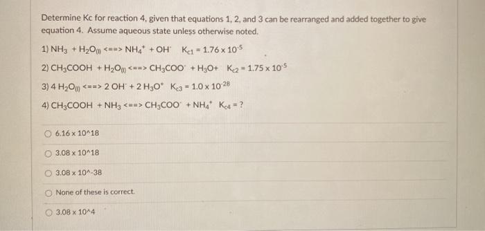 Solved Determine Kc for reaction 4, given that equations 1, | Chegg.com
