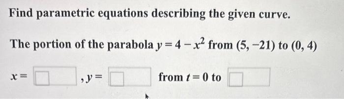 Solved Find parametric equations describing the given curve. | Chegg.com