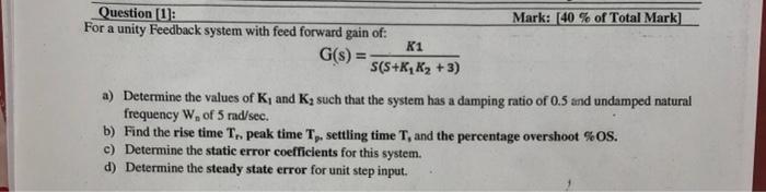Solved For a unity Feedback system with feed forward gain | Chegg.com