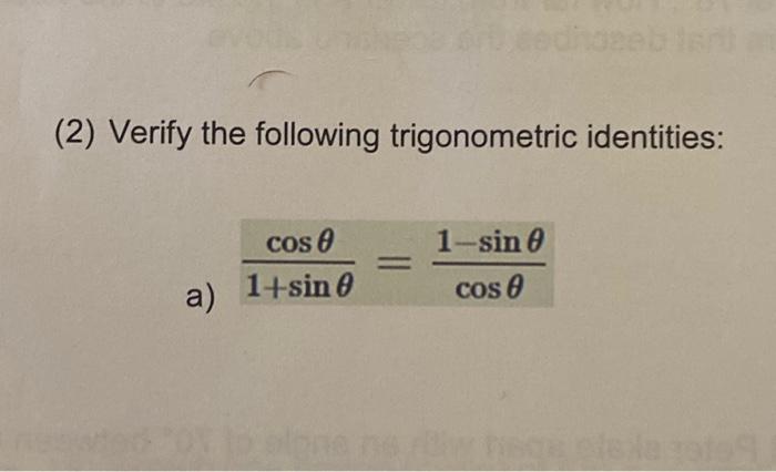 Solved (2) Verify the following trigonometric identities: | Chegg.com