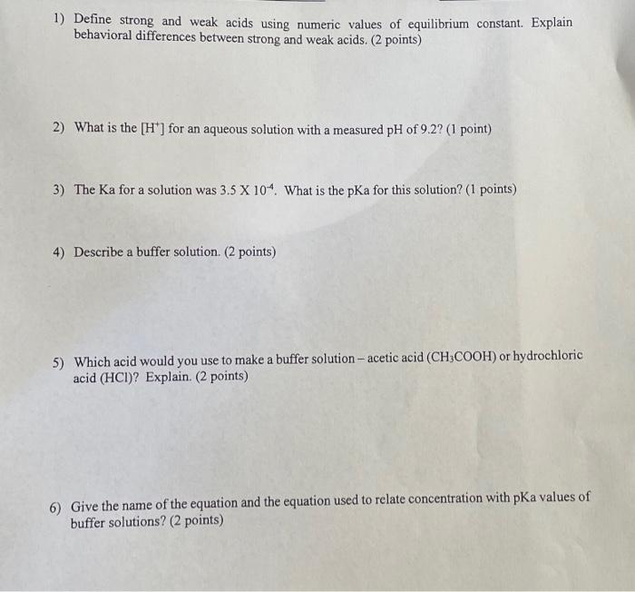 Solved 1) Define strong and weak acids using numeric values | Chegg.com