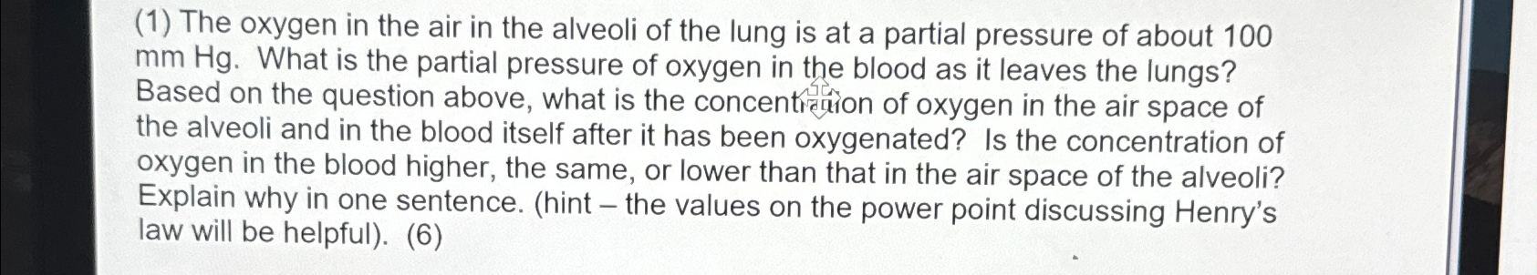Solved (1) ﻿The oxygen in the air in the alveoli of the lung | Chegg.com