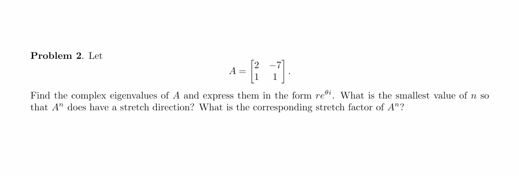 Solved Problem 2. ﻿LetA=[2-711]Find the complex eigenvalues | Chegg.com