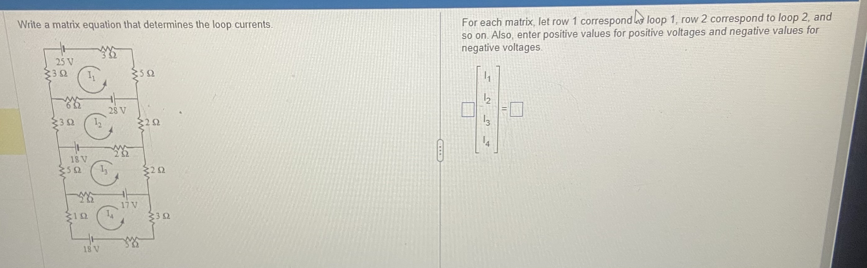 Solved Write a matrix equation that determines the loop | Chegg.com