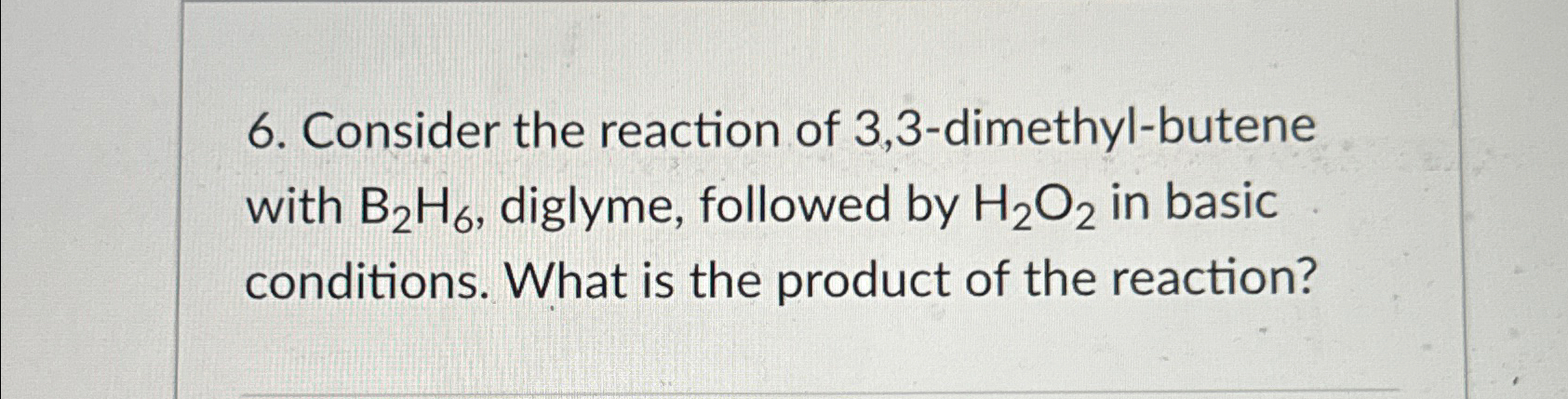 Solved Consider the reaction of 3,3-dimethyl-butene with | Chegg.com