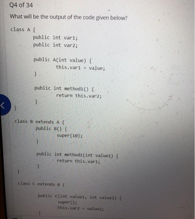 Solved Q4 of 34 What will be the output of the code given | Chegg.com