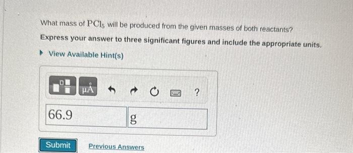Solved What mass of PCl5 will be produced from the given | Chegg.com