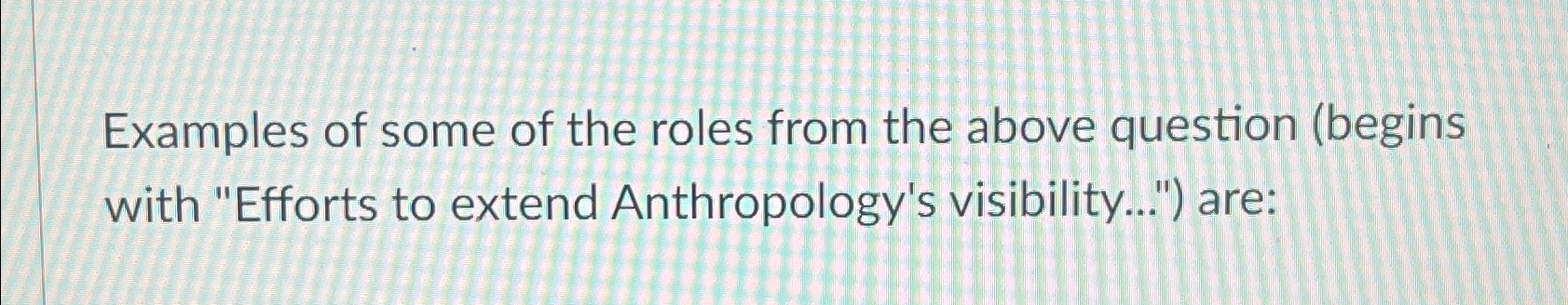 Solved Examples of some of the roles from the above question | Chegg.com