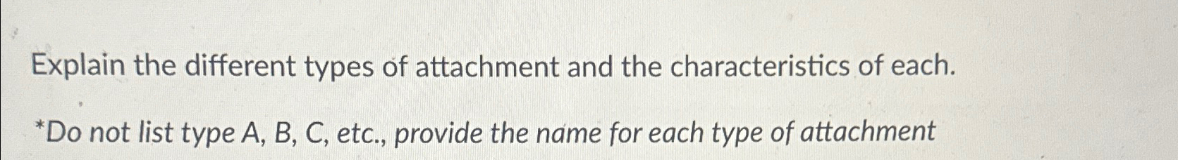 Solved Explain the different types of attachment and the | Chegg.com