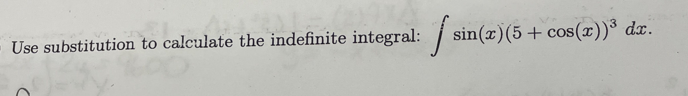 Solved Use substitution to calculate the indefinite | Chegg.com