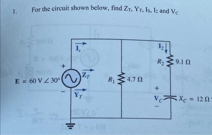 Solved For the circuit shown below, find ZT,YT,IS,I2 and VC | Chegg.com
