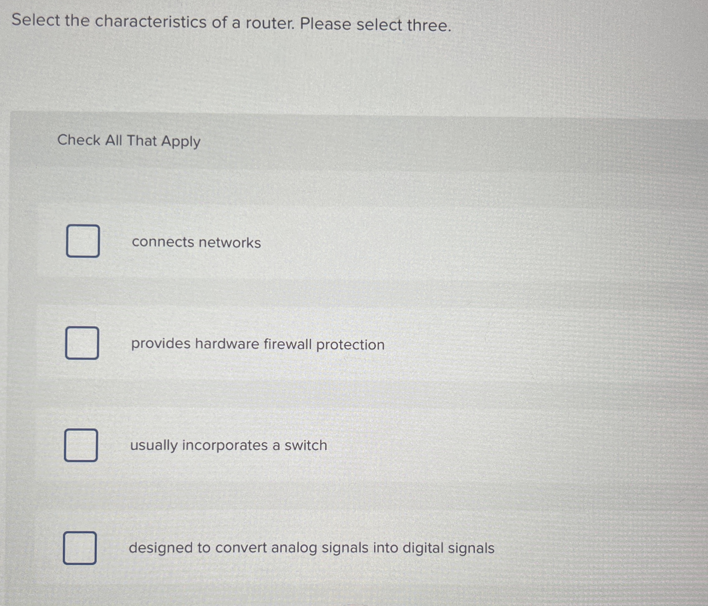 Solved Select the characteristics of a router. Please select | Chegg.com