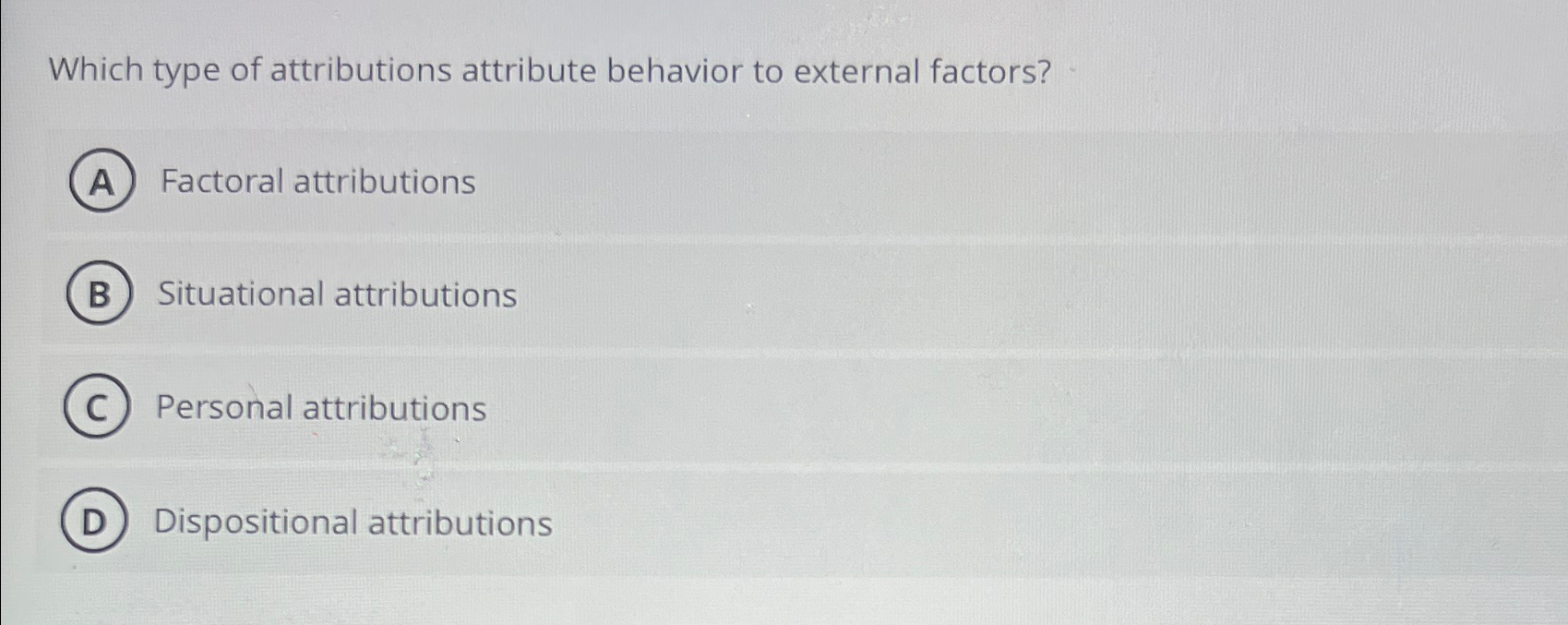 Solved Which type of attributions attribute behavior to | Chegg.com