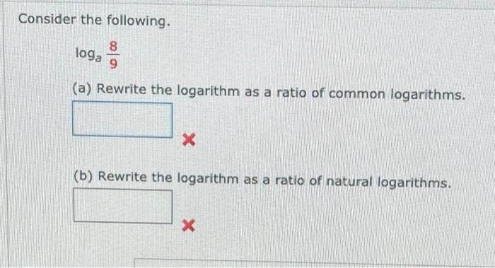 Solved Consider the following. 8 loga 9 (a) Rewrite the | Chegg.com