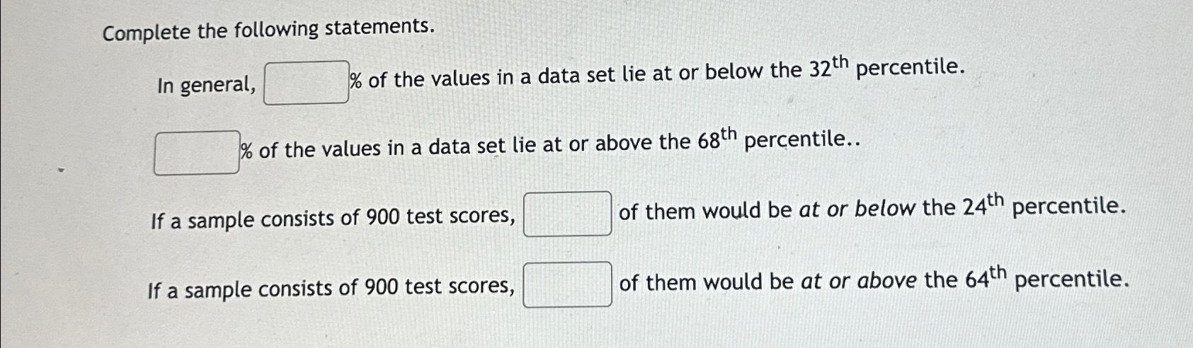 Complete the following statements.In general, % ﻿of | Chegg.com