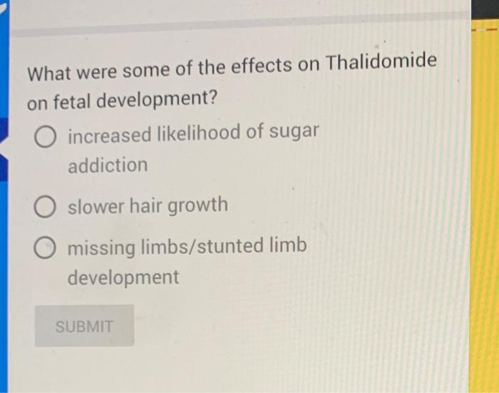 Solved What were some of the effects on Thalidomide on fetal | Chegg.com
