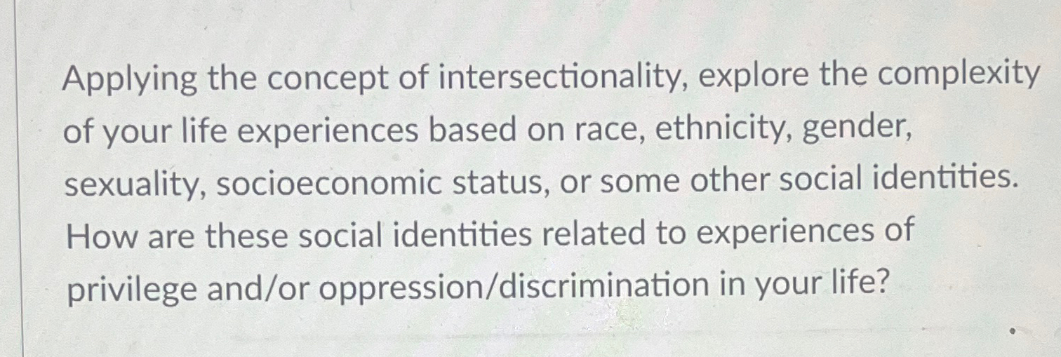 Applying the concept of intersectionality, explore | Chegg.com