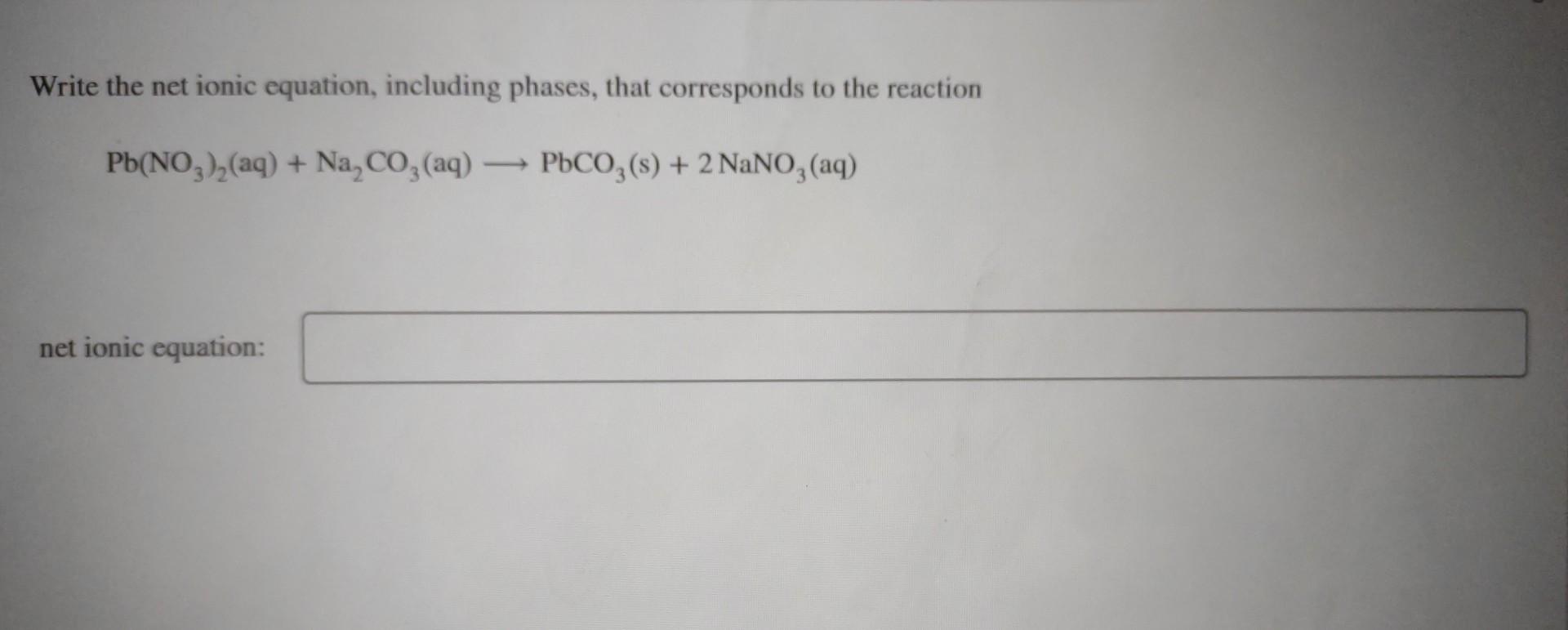 Solved Write the net ionic equation, including phases, that | Chegg.com