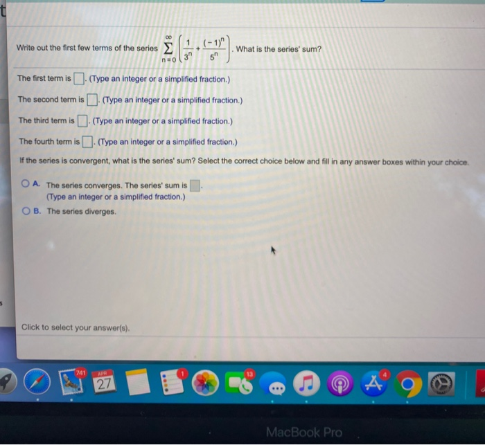 Solved Write Out The First Few Terms Of The Series What Is