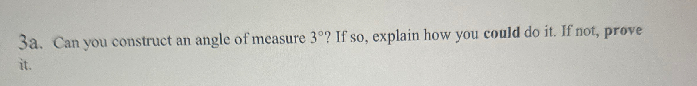 Solved 3a. ﻿Can you construct an angle of measure 3° ? ﻿If | Chegg.com