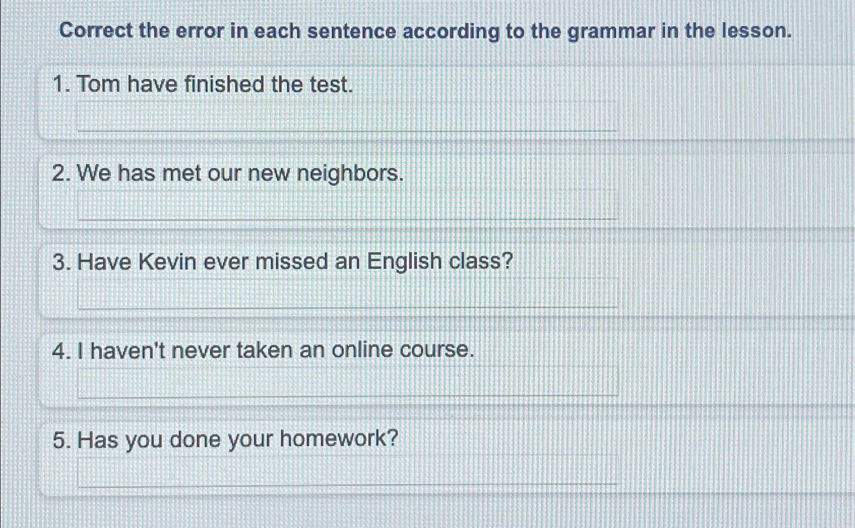 Solved Correct the error in each sentence according to the | Chegg.com