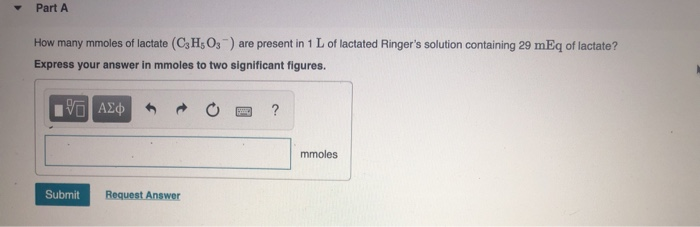Solved Part A How many mmoles of lactate (CH3O3 ) are | Chegg.com
