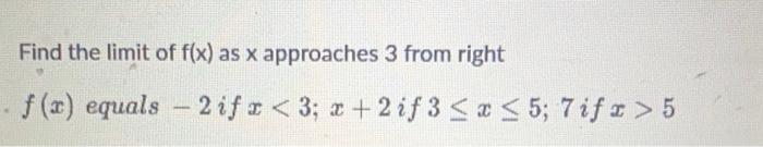 Solved Find the limit of f(x) as x approaches 3 from right | Chegg.com