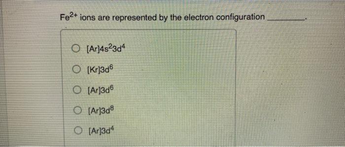 Solved Fe2+ ions are represented by the electron | Chegg.com