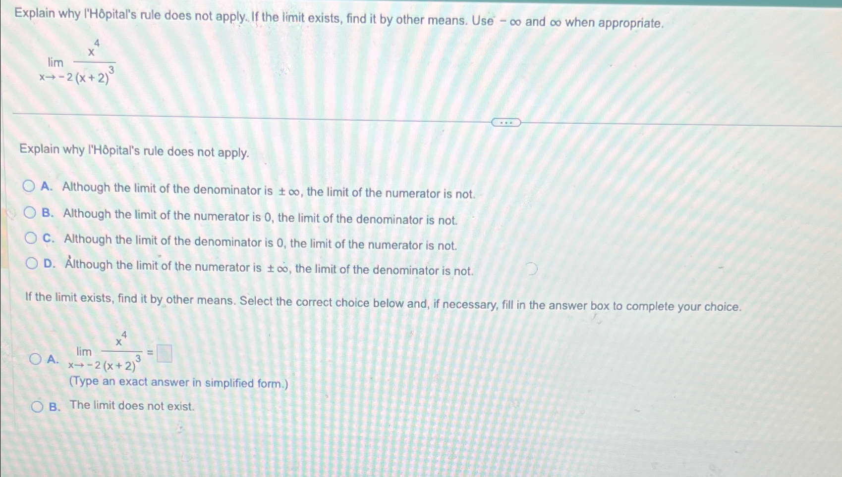 Solved Explain why l'Hôpital's rule does not apply. If the | Chegg.com