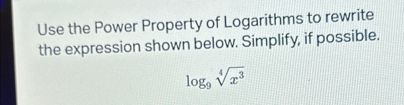 Solved Use the Power Property of Logarithms to rewrite the | Chegg.com