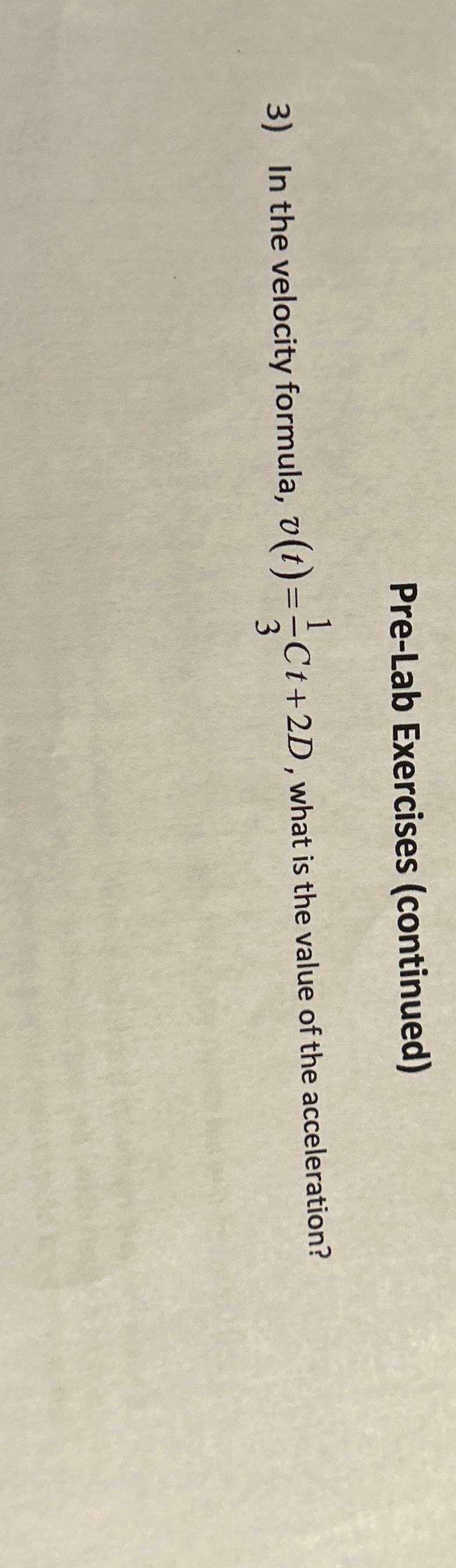 Solved Pre-Lab Exercises (continued)In the velocity formula, | Chegg.com