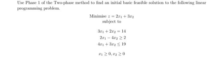 Solved Use Phase 1 of the Two-phase method to find an | Chegg.com