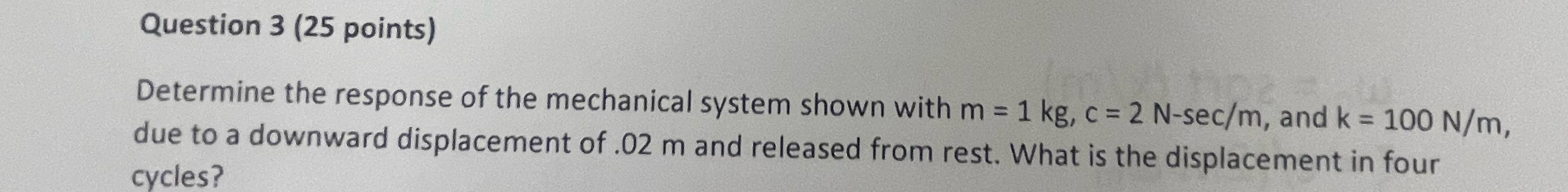 Solved Question 3 (25 ﻿points)Determine the response of the | Chegg.com