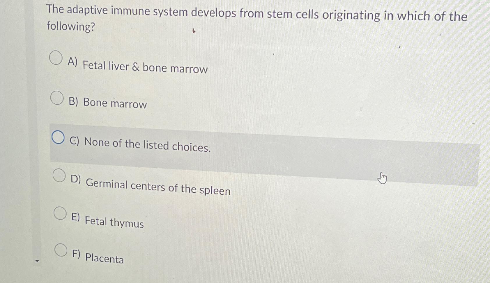 Solved The adaptive immune system develops from stem cells | Chegg.com