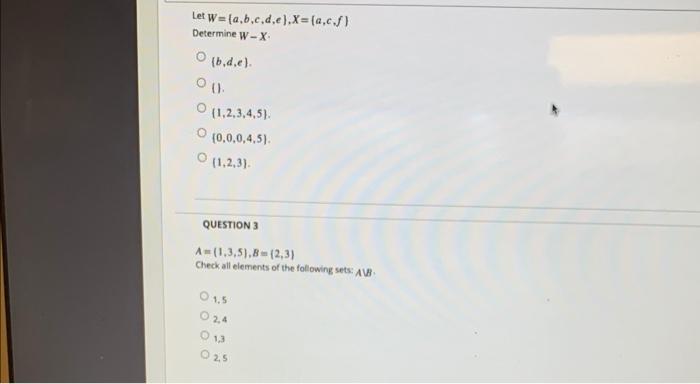 Solved Let W={a,b,c,d,e},X={a,c,f} Determine W−X. (b,d,e) | Chegg.com