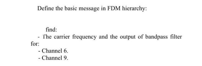 Solved Define the basic message in FDM hierarchy: find: - | Chegg.com