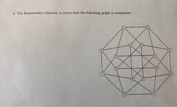 4. Use Kuratowski's theorem to prove that the | Chegg.com