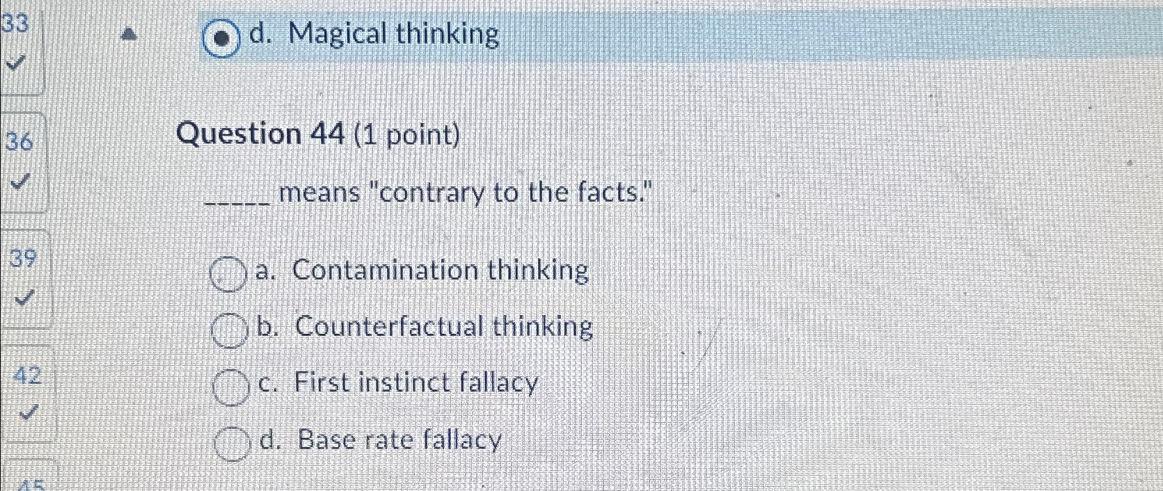 Solved d. ﻿Magical thinkingQuestion 44 (1 ﻿point)means | Chegg.com