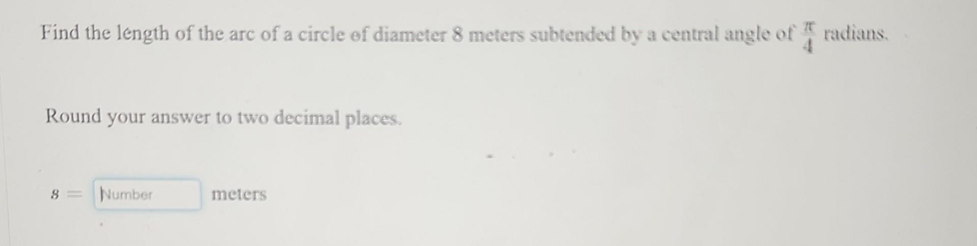 Solved Find the length of the arc of a circle of diameter 8 | Chegg.com