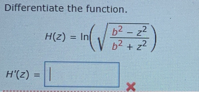 Solved Differentiate The Function 6² Z2 H Z In 1 B2