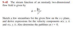 Solved 9-45 ﻿The stream function of an unsteady | Chegg.com