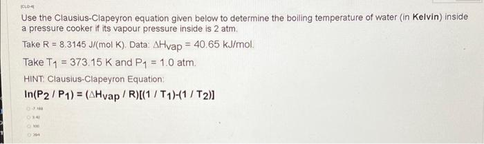 Solved Use the Clausius-Clapeyron equation given below to | Chegg.com