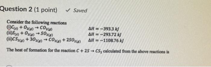 Solved Question 2 (1 point) Saved Consider the following | Chegg.com