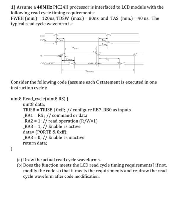 Solved 1) Assume a 40MHz PIC24H processor is interfaced to | Chegg.com