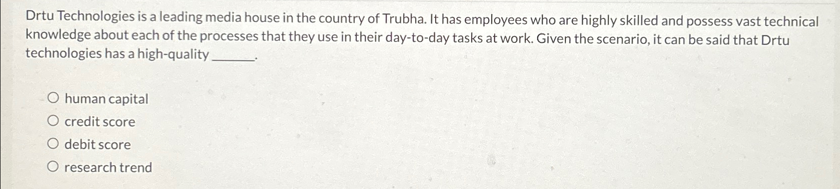 Solved Drtu Technologies is a leading media house in the | Chegg.com