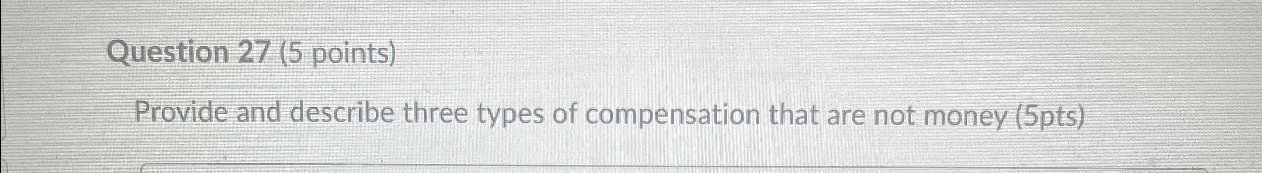 Solved Question 27 (5 ﻿points)Provide and describe three | Chegg.com